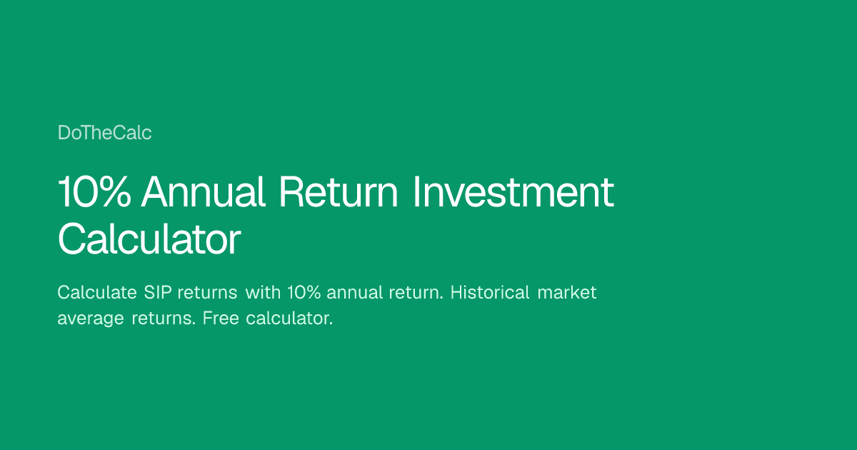 10% Return SIP Calculator - Market Average Returns | DoTheCalc | DoTheCalc