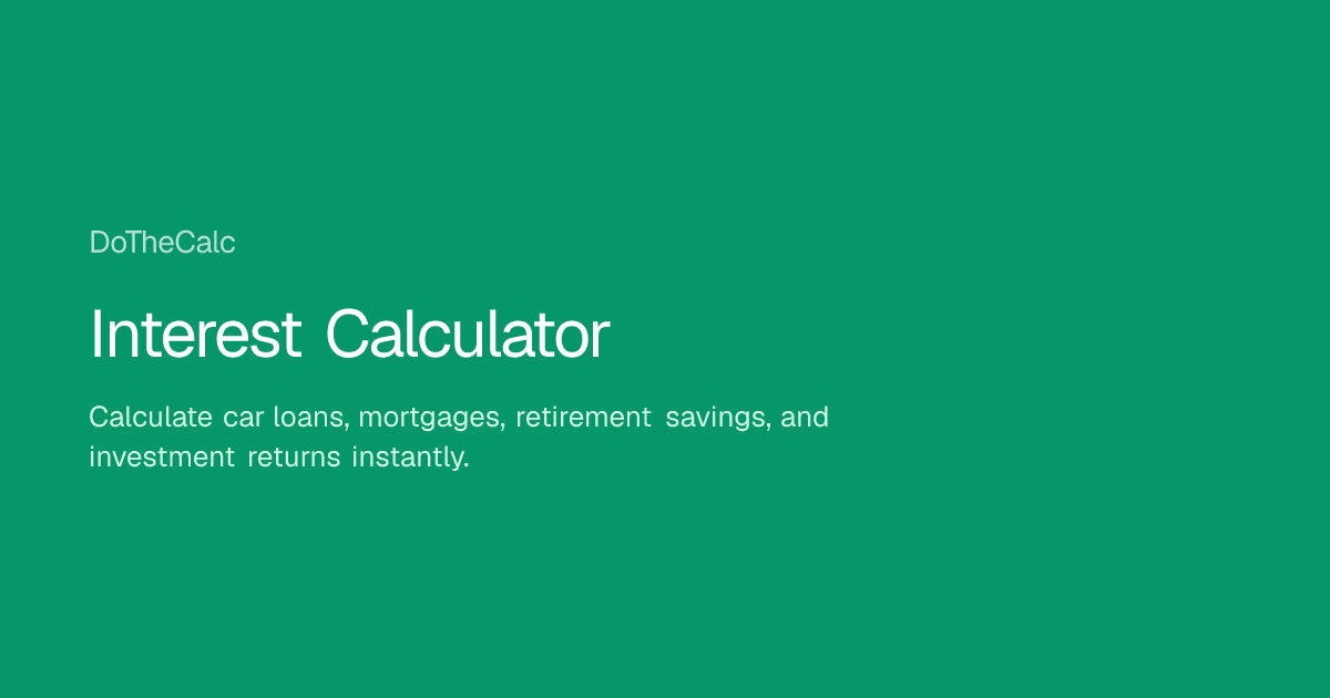 Interest Calculator - Calculate Investment Growth | DoTheCalc | DoTheCalc
