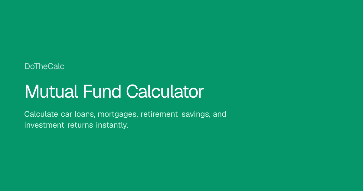 Mutual Fund Calculator - Systematic Investment Plan Returns | DoTheCalc ...